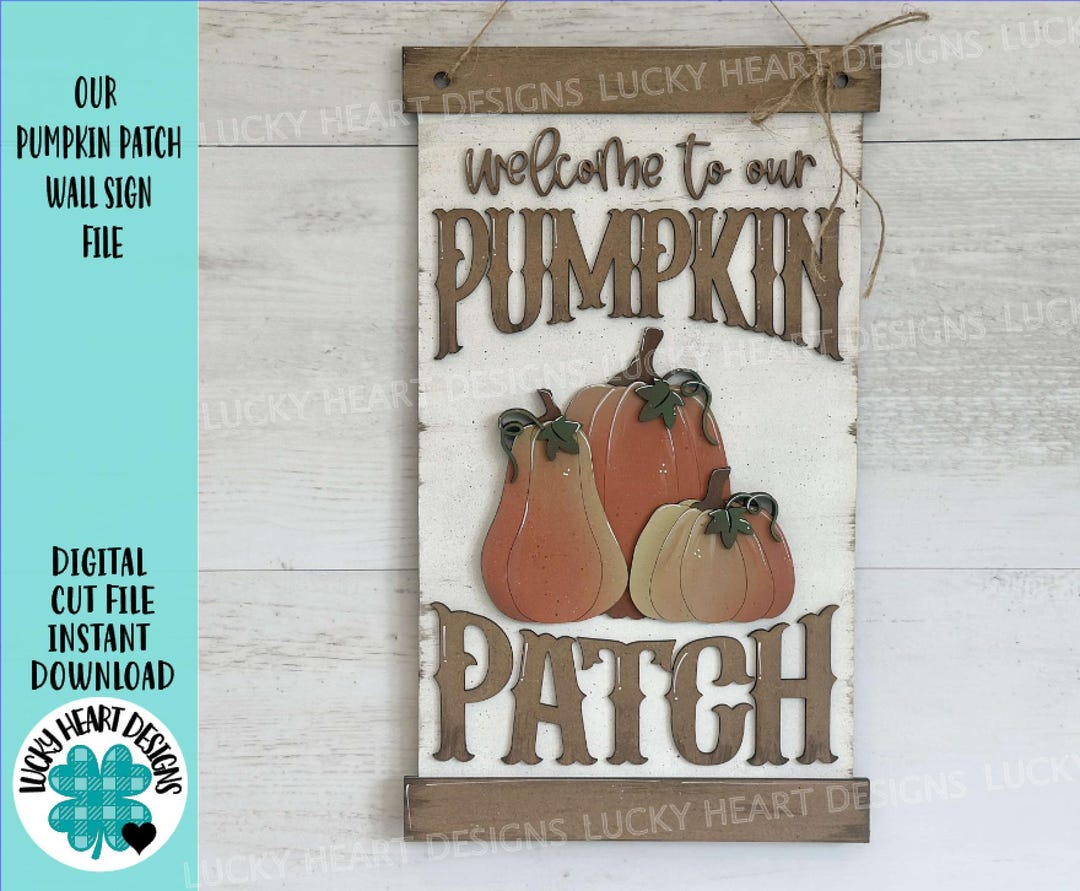 Our Pumpkin Patch Wall Sign File SVG, Glowforge, Farmhouse, Fall, Gourd ...