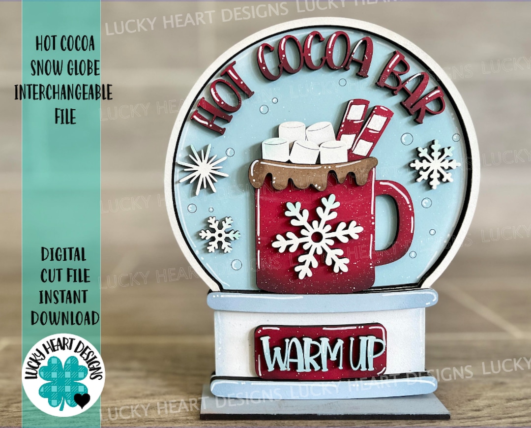 Hot Cocoa Snow Globe Interchangeable File SVG, Glowforge, Chocolate Mug ...
