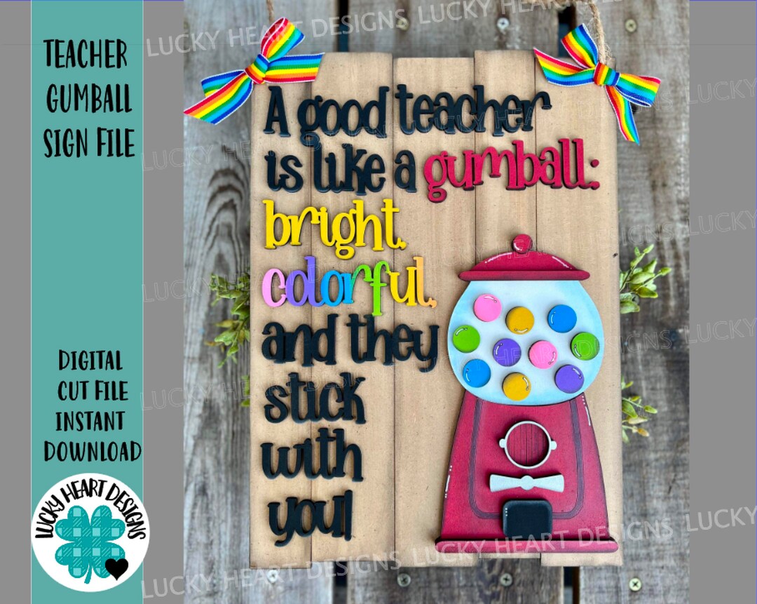 Teacher Gumball Sign File SVG, Glowforge, Door Hanger School ...