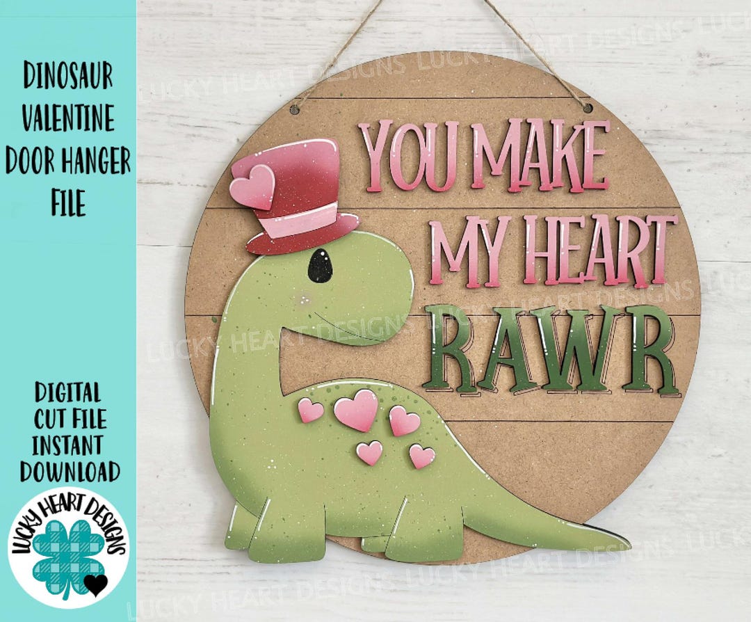 Dinosaur Valentines Door Hanger Sign File SVG, Glowforge, Heart, Rawr ...