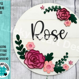 Rose Floral File SVG, Glowforge, Layered Flower, Flower Round Name Sign ...