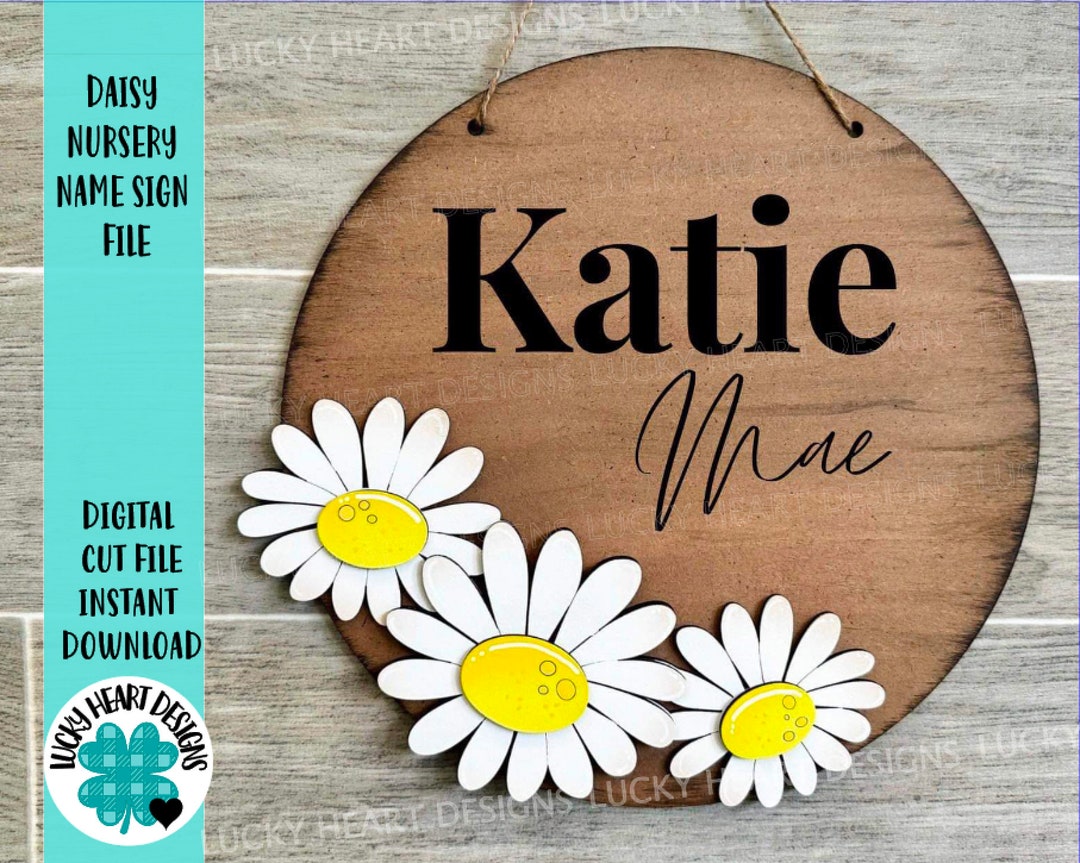 Daisy Nursery Name Sign File SVG, Spring Flower, Baby Sign, Summer ...