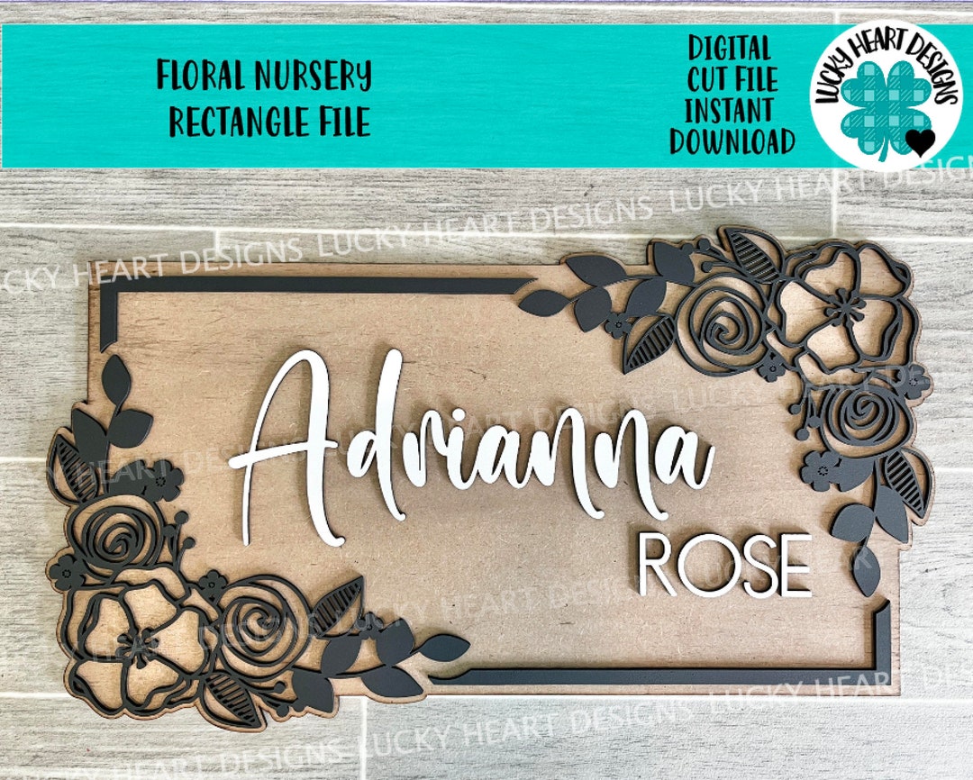 Floral Nursery Rectangle Sign File SVG, Glowforge Laser, Flower Sign ...