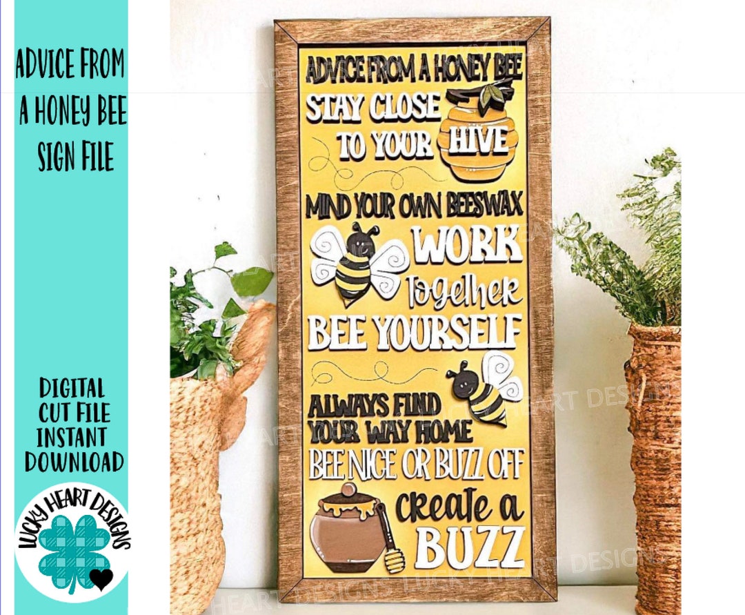 Advice From A Honey Bee Sign File SVG, Bumblebee Glowforge, Honey ...