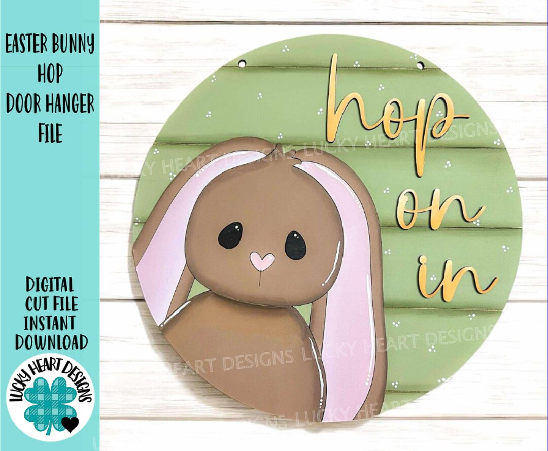 Easter Bunny Hop Door Hanger Sign File SVG, Glowforge, Floppy, Rabbit ...