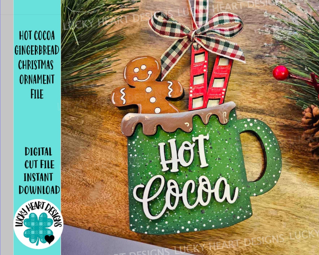Hot Cocoa Gingerbread Christmas Ornament File SVG, File SVG, Glowforge ...