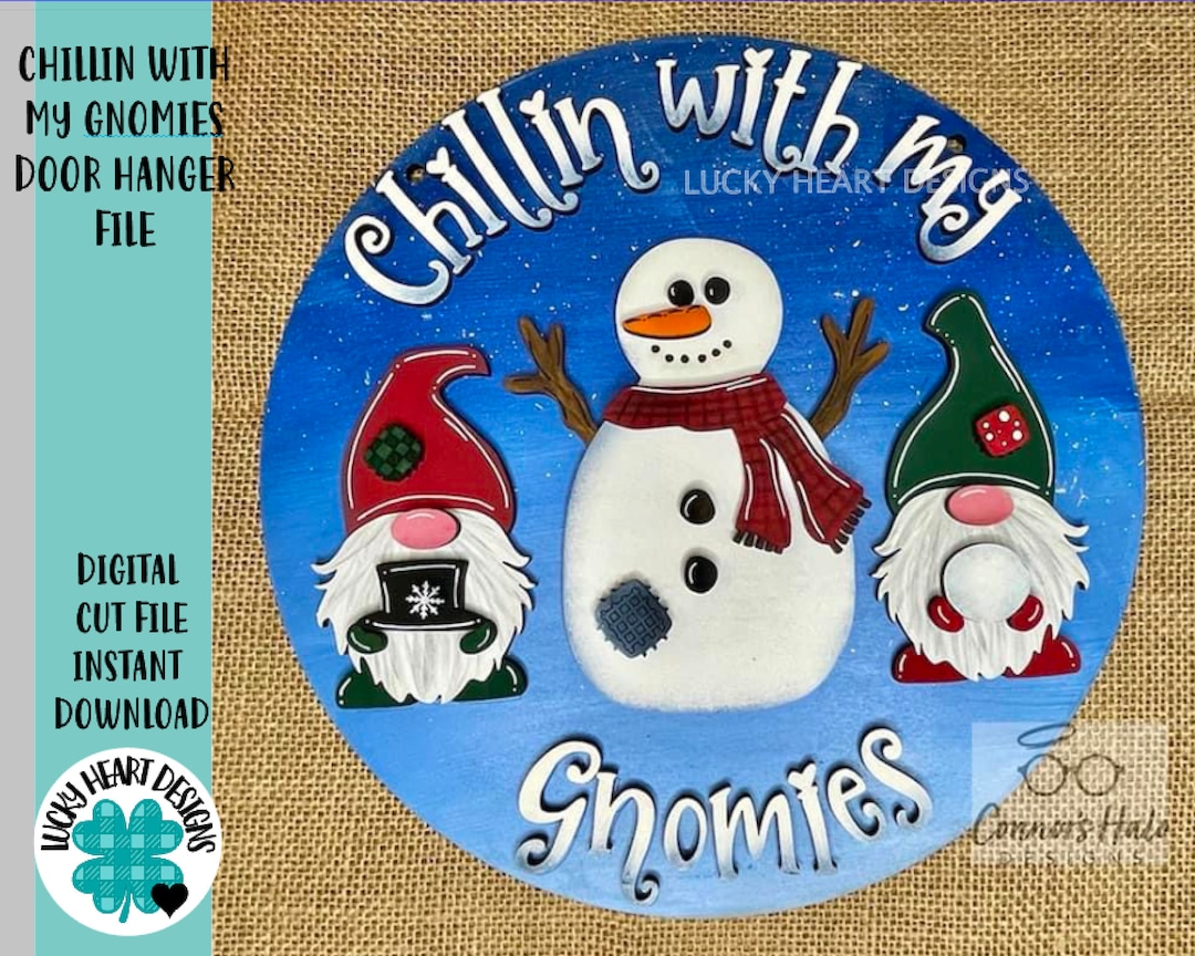 Chillin With My Gnomies Door Hanger Sign File SVG, Snowman Gnome ...