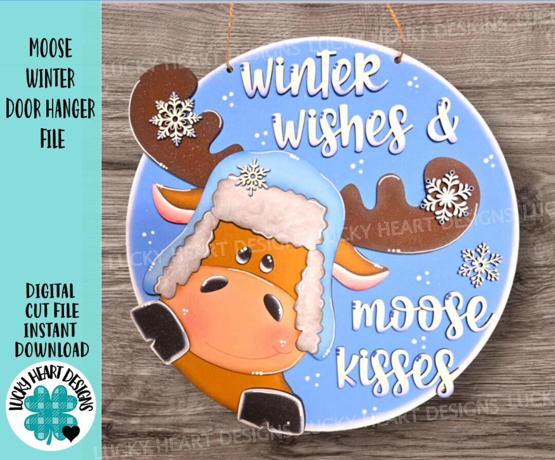Moose Winter Wishes Door Hanger Sign SVG File, Snowman, Snowflake Sign ...