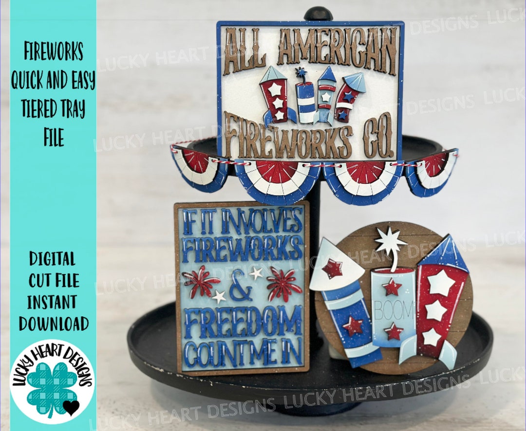 Fireworks Quick and Easy Tiered Tray File SVG, Glowforge, Fourth of ...