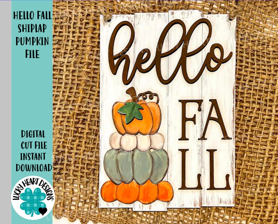 Hello Fall Shiplap Pumpkin Sign File SVG, Glowforge ...