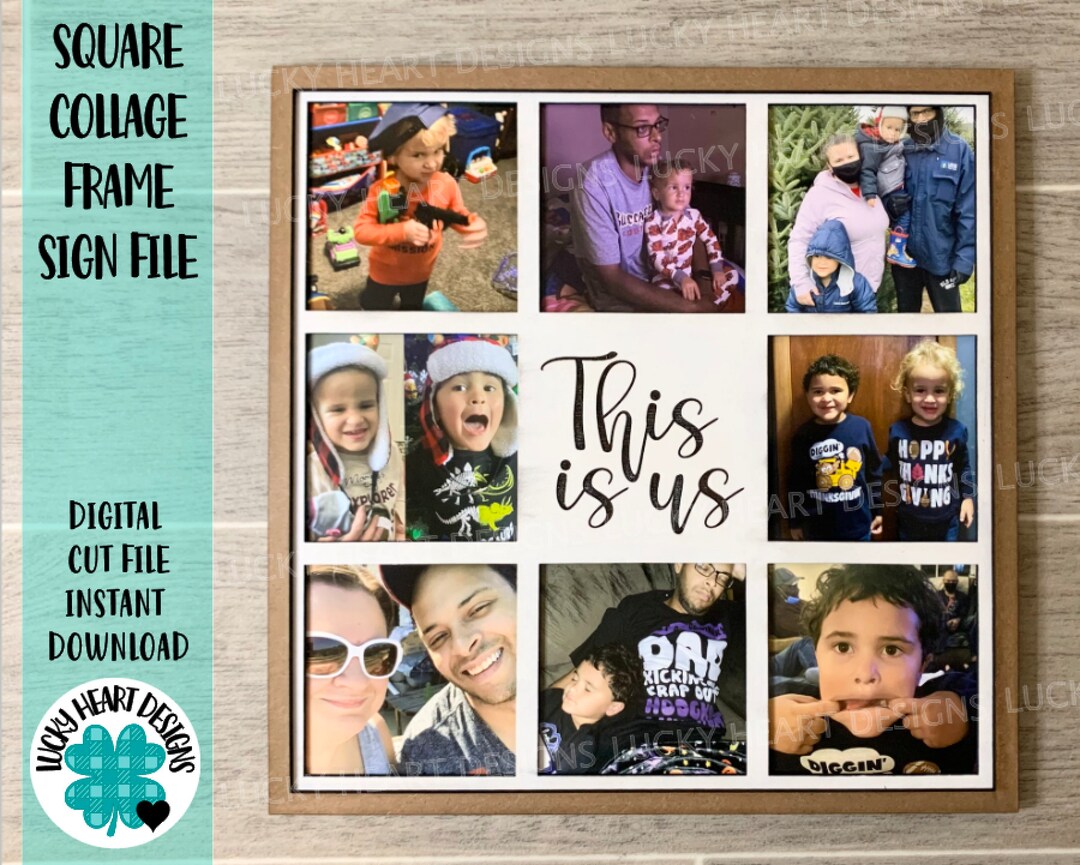 Square Collage Frame File SVG, Glowforge Picture Frame, This is Us ...