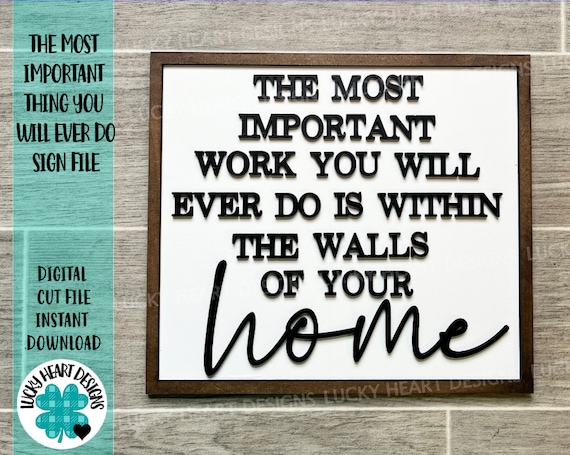 The Most Important Work You Will Ever Do FILE SVG Glowforge - Etsy