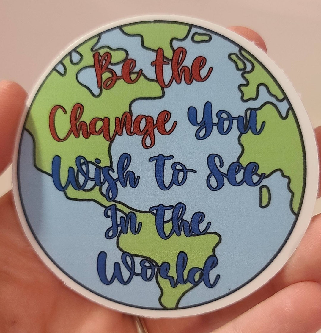 Be the Change Sticker - Etsy