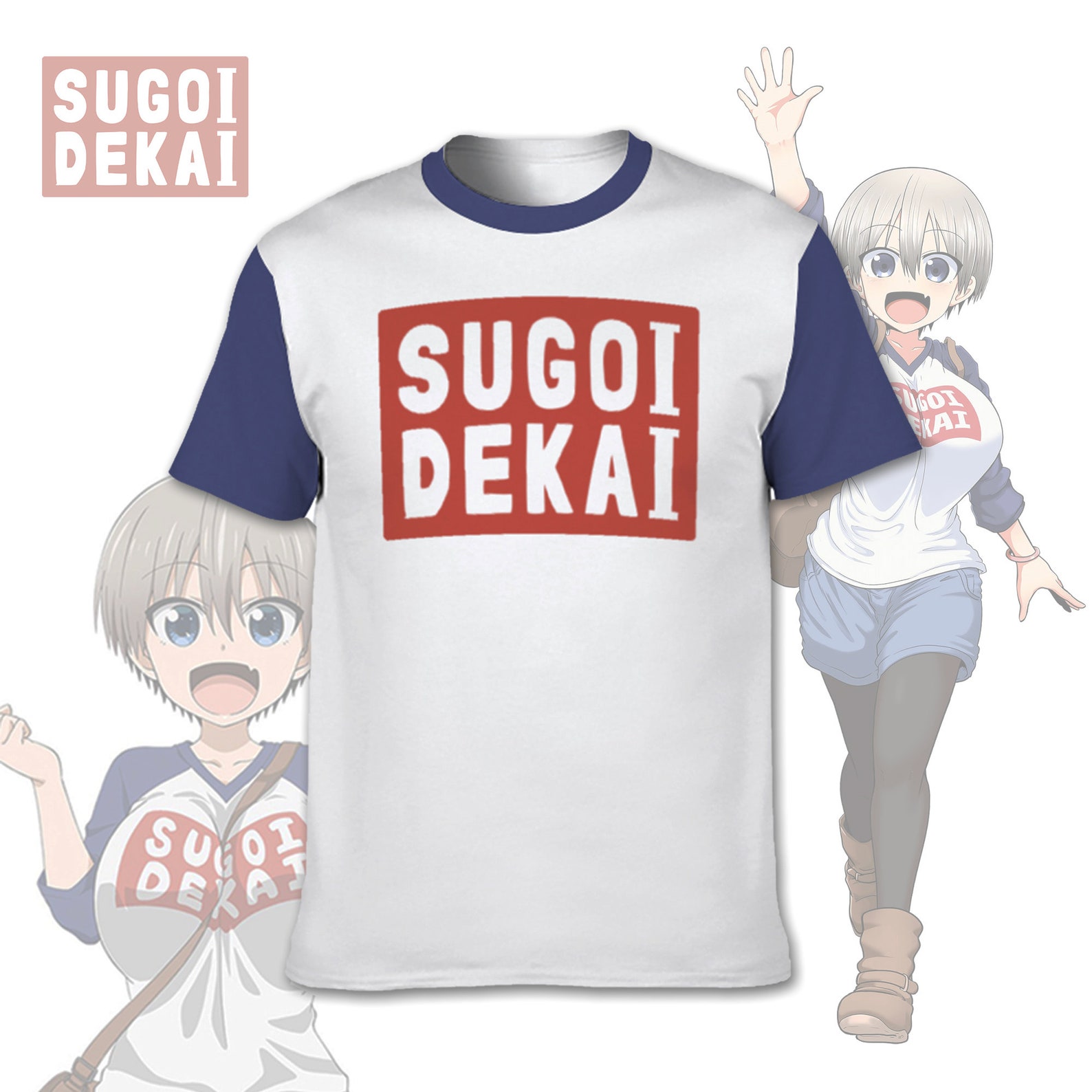 Sugoi Dekai T-shirt | Hana Uzaki-chan Inspired Shirt | Wants to Hang ...