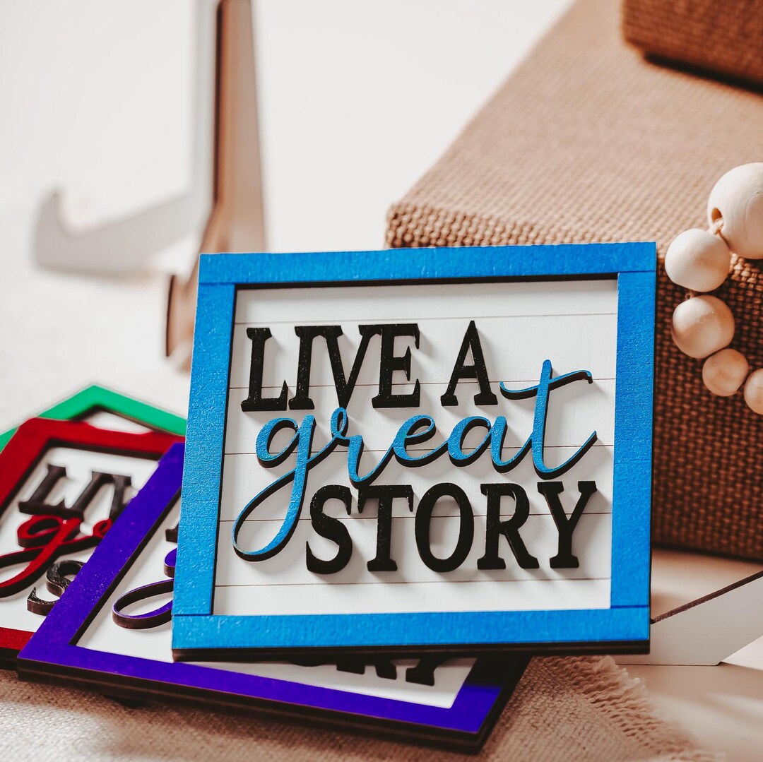 Inspirational Sign, Live a Great Story Wooden Quote Sign, Motivational ...