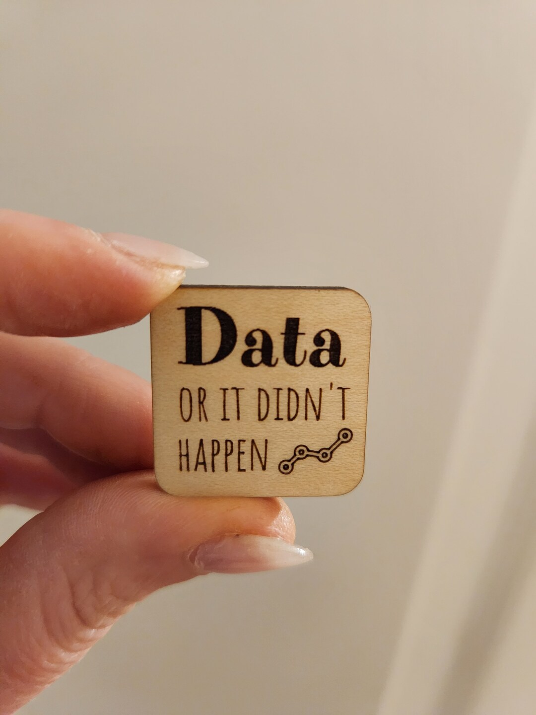 Mini Data or It Didn't Happen Wood Magnet | Aba Magnet | Bcba Magnet ...