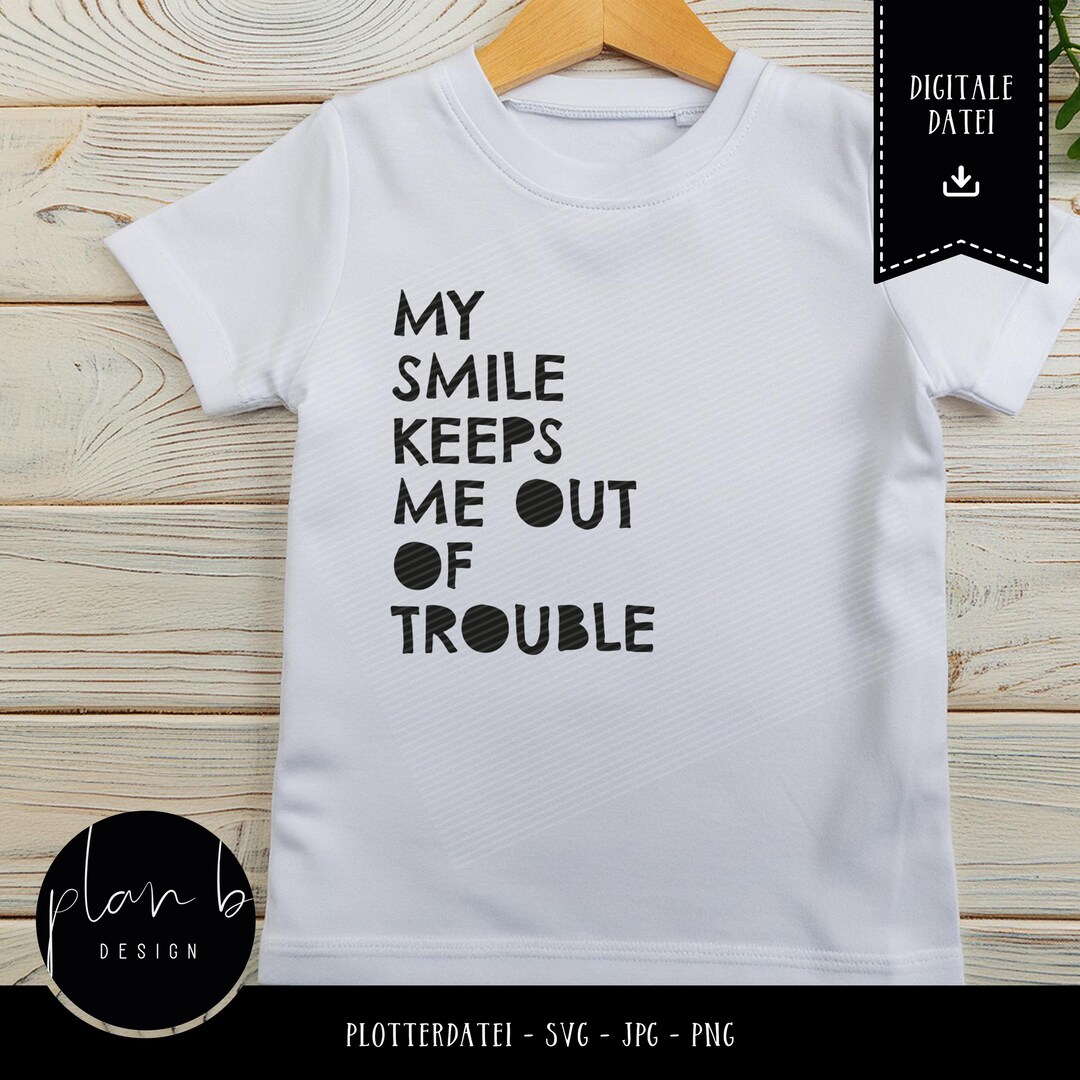 Plotter File, Children, Funny Children's Saying, My Smile Keeps Me Out ...