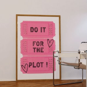Do It for the Plot Pink Tickets Wall Print, Digital Download, Retro ...