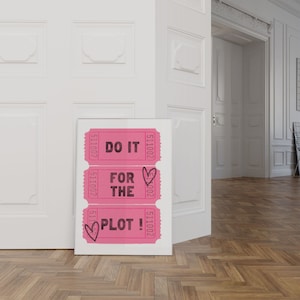 Do It for the Plot Pink Tickets Wall Print, Digital Download, Retro ...