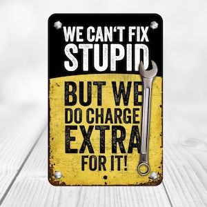 Can't Fix Stupid Sign, Mechanic Shop Sign, Funny Mechanic Sign - Etsy