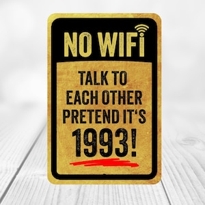 No Wifi Sign, No Wifi Talk to Each Other Sign, Funny Wifi Sign - Etsy