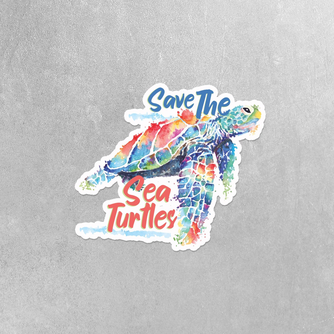 Sea Turtle Sticker | Save the Sea Turtles Sticker | Sea Turtle Decal - Etsy