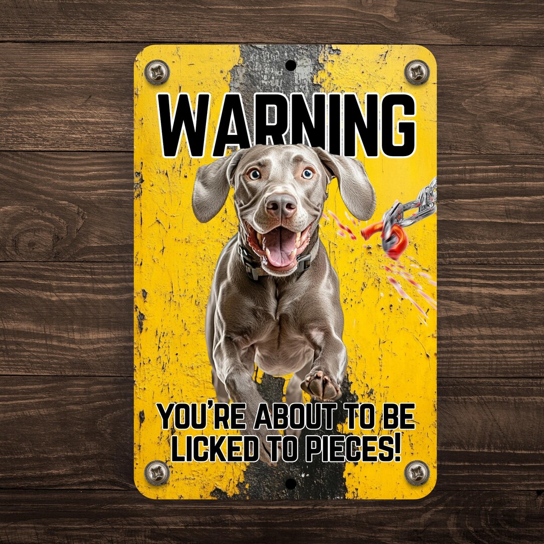 Weimaraner Sign | Funny Dog Warning Sign | Weimaraner Gift - Etsy