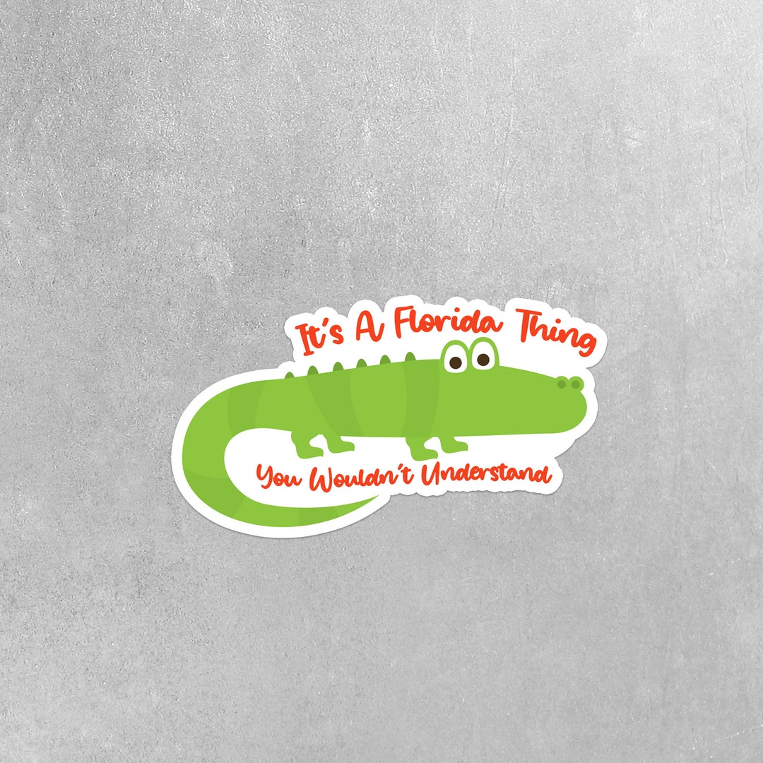 Florida Gator Sticker, Alligator Sticker, Gator Sticker, Florida Thing ...