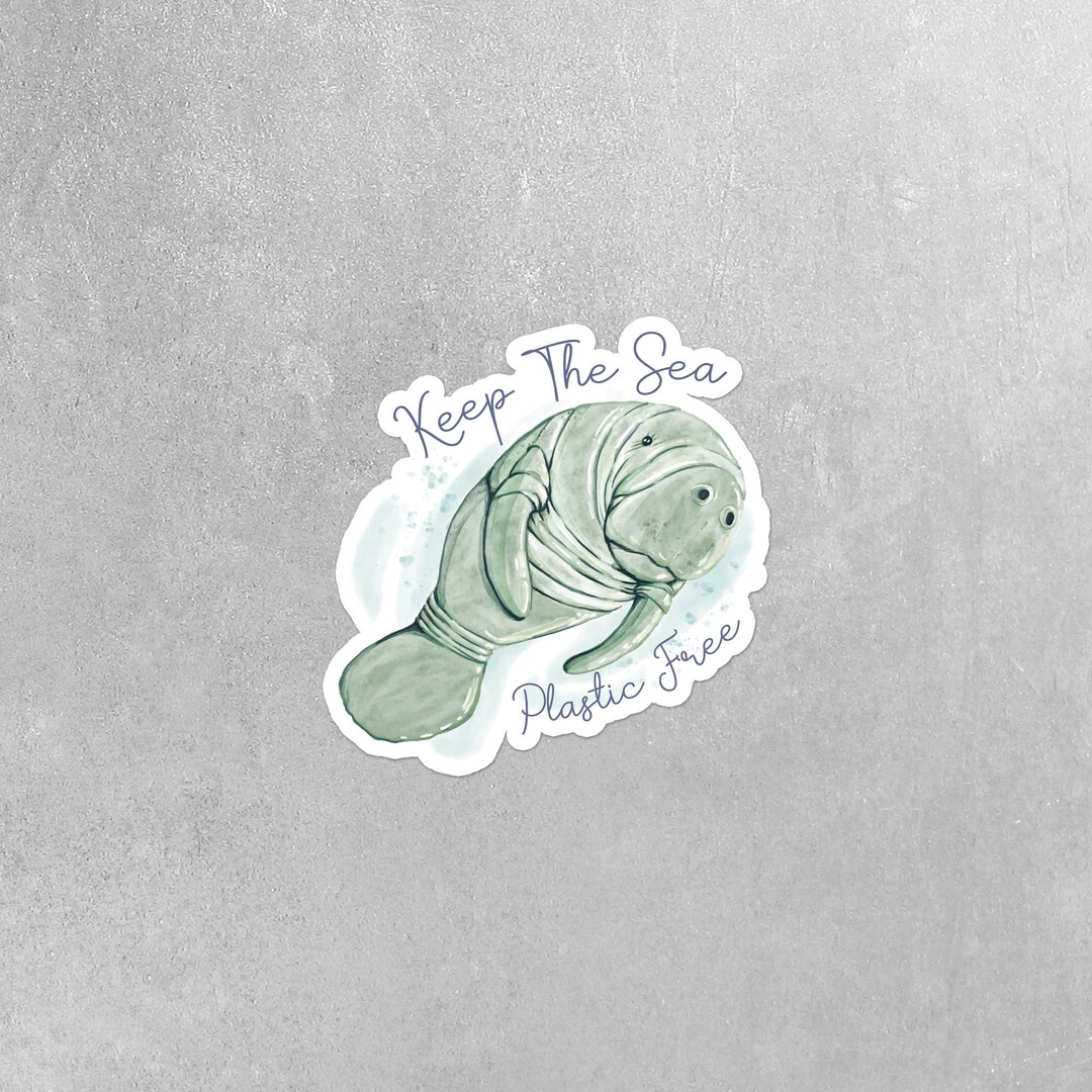 Keep the Sea Plastic Free Sticker - Manatee Sticker - Save the Manatee ...