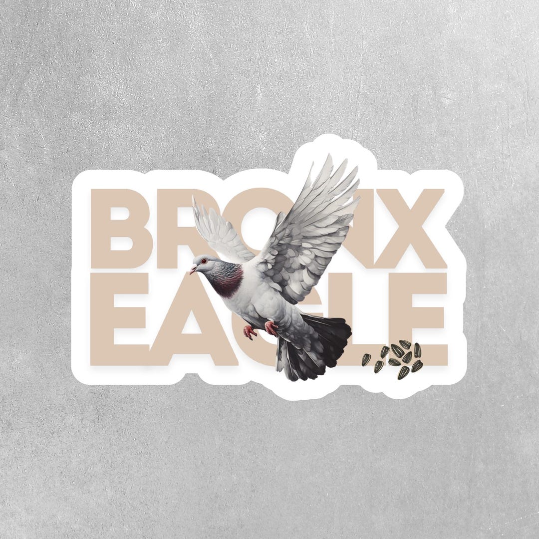 Pigeon Sticker - Bronx Eagle Sticker - Bronx Sticker - Etsy