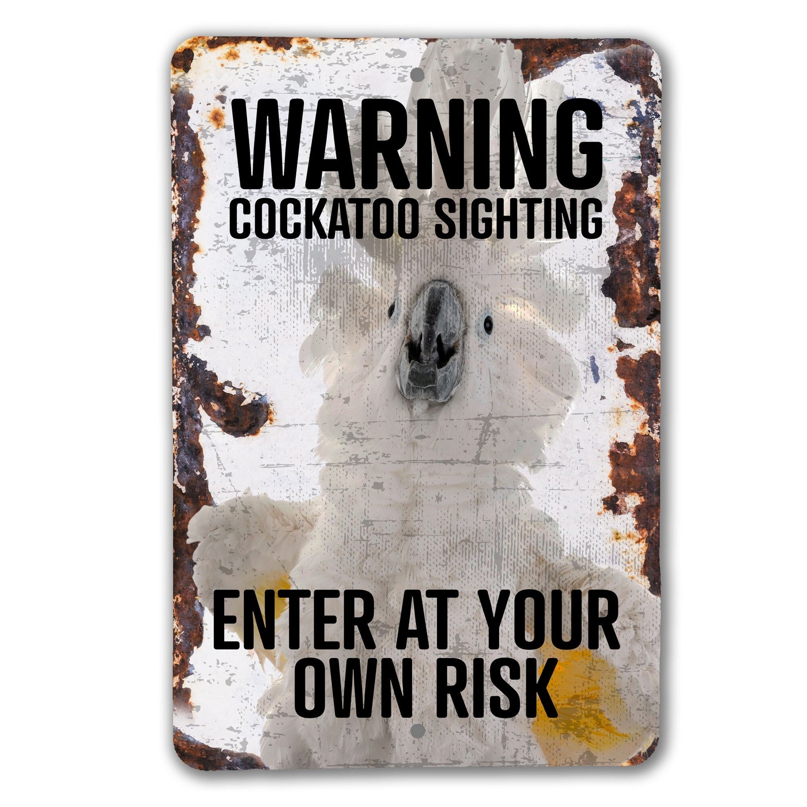 Cockatoo Enter at Your Own Risk Sign | Cockatoo Sign | Funny Cockatoo ...
