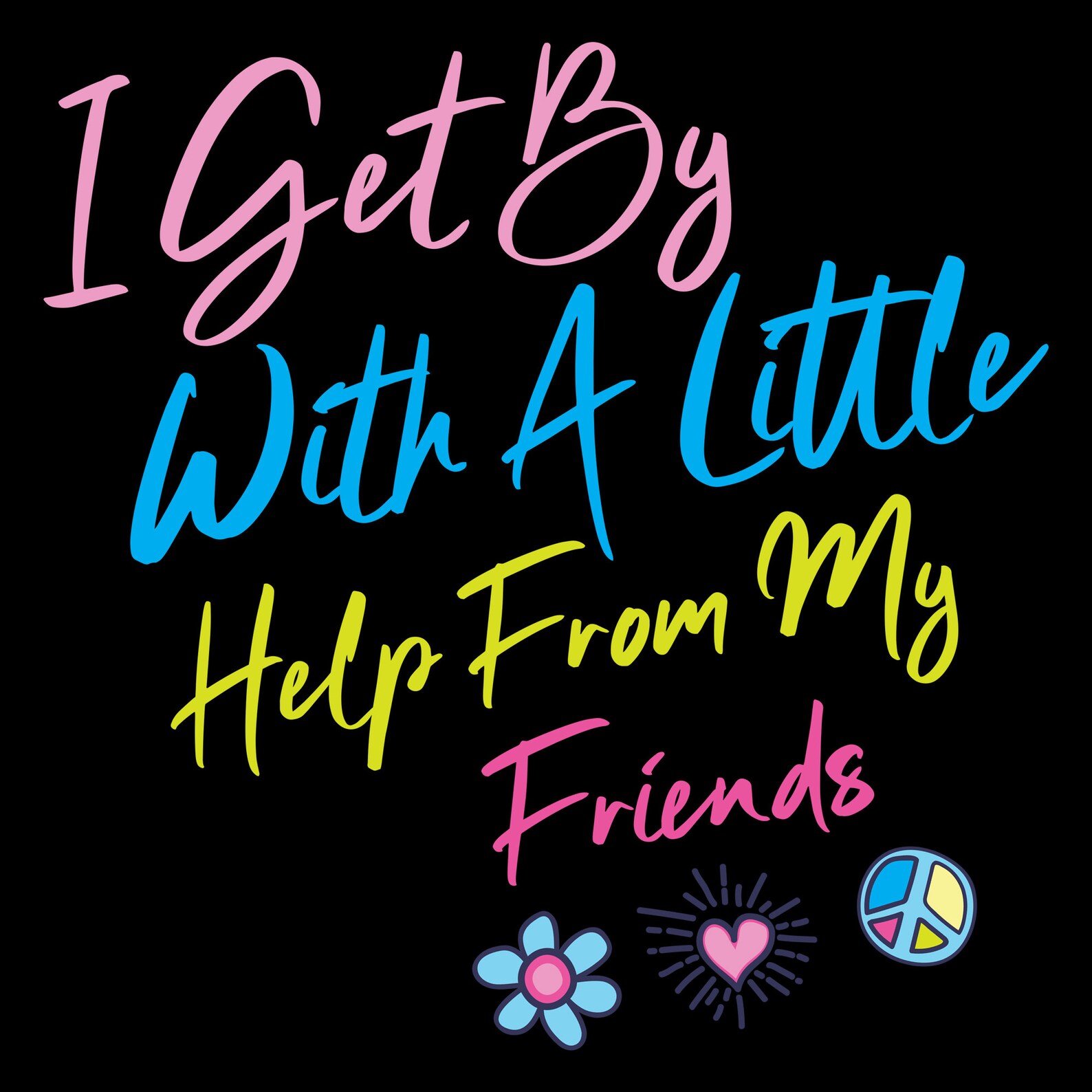 Friends T-shirt I Get by With A Little Help From My Friends - Etsy