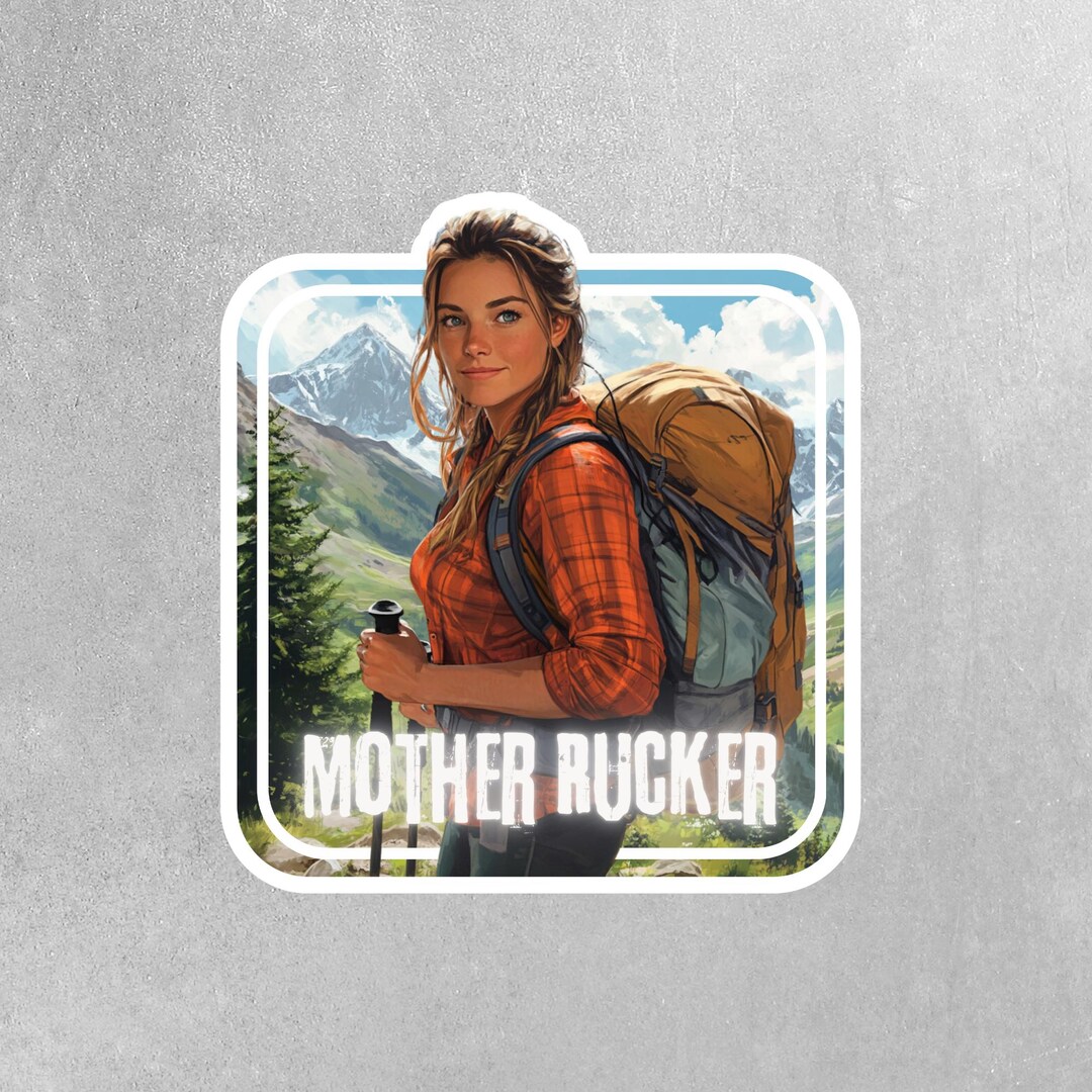 Mother Rucker Sticker - Rucker Sticker - Hiking Sticker - Etsy