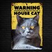 Warning House Cat Sign | Cat Warning Sign | House Cat Sign - Etsy