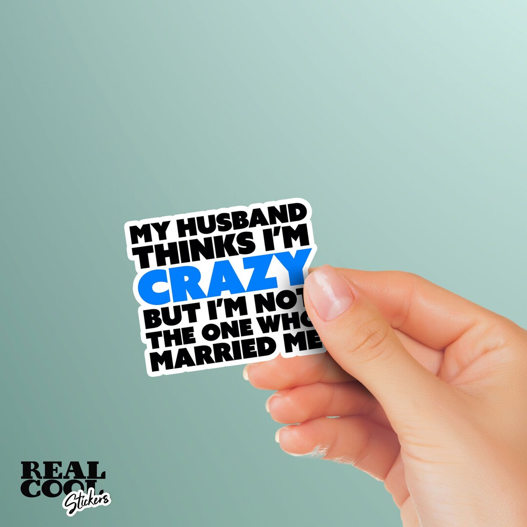 Crazy Wife Sticker Funny Wife Sticker Wife Sticker Married Sticker - Etsy