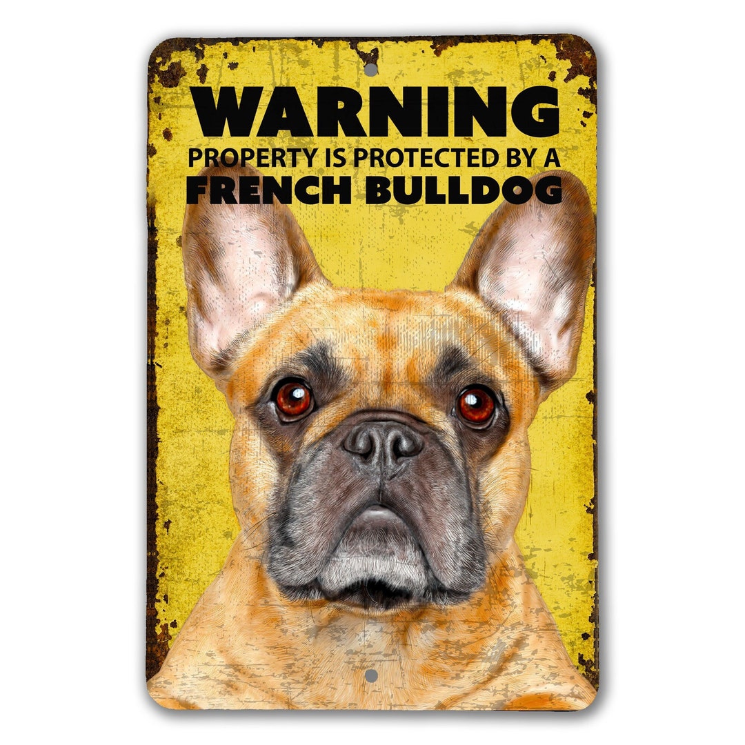 Warning French Bulldog Sign | Dog Warning Sign | French Bulldog Sign - Etsy