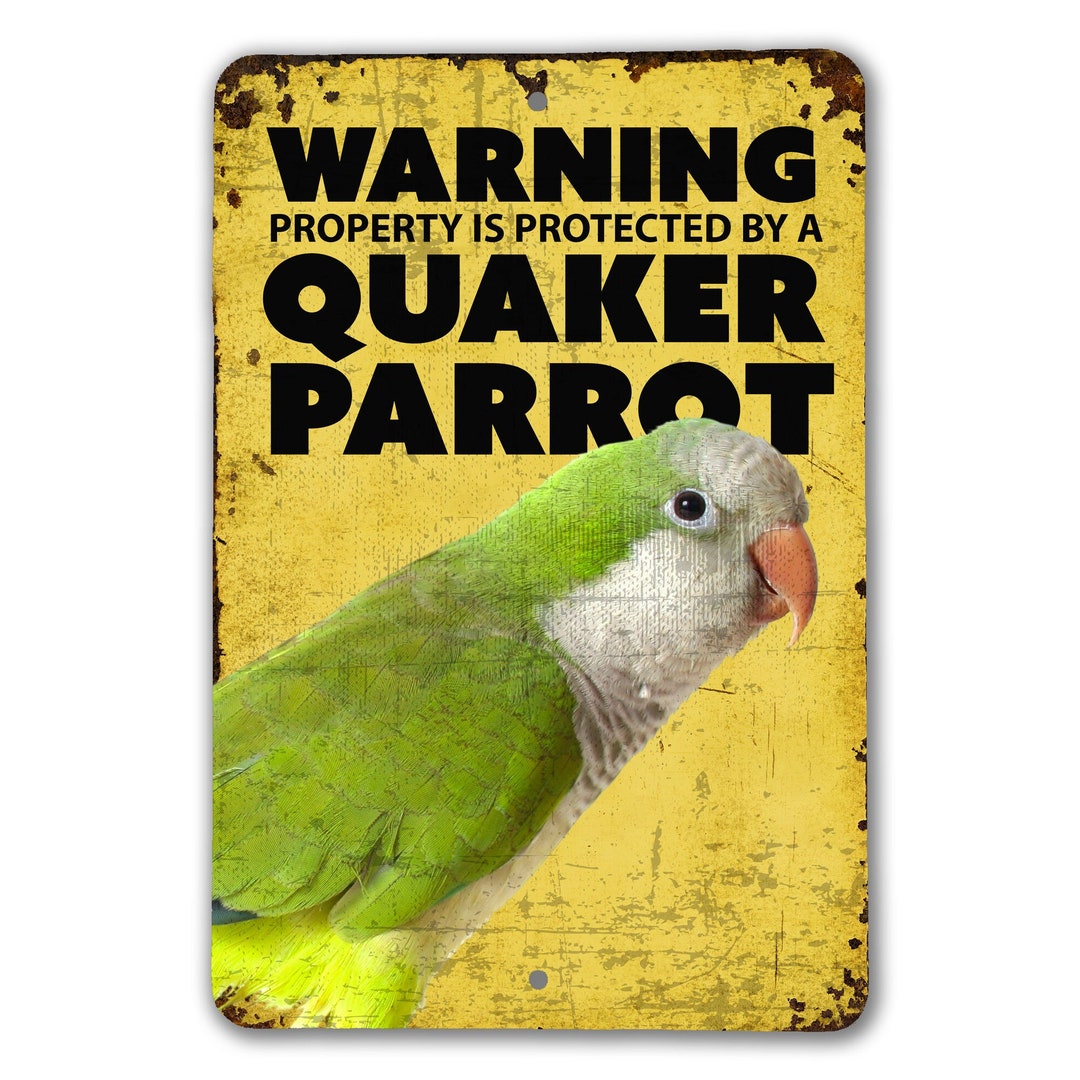 Warning Quaker Parrot Sign | Green Quaker Parrot Warning Sign | Quaker ...