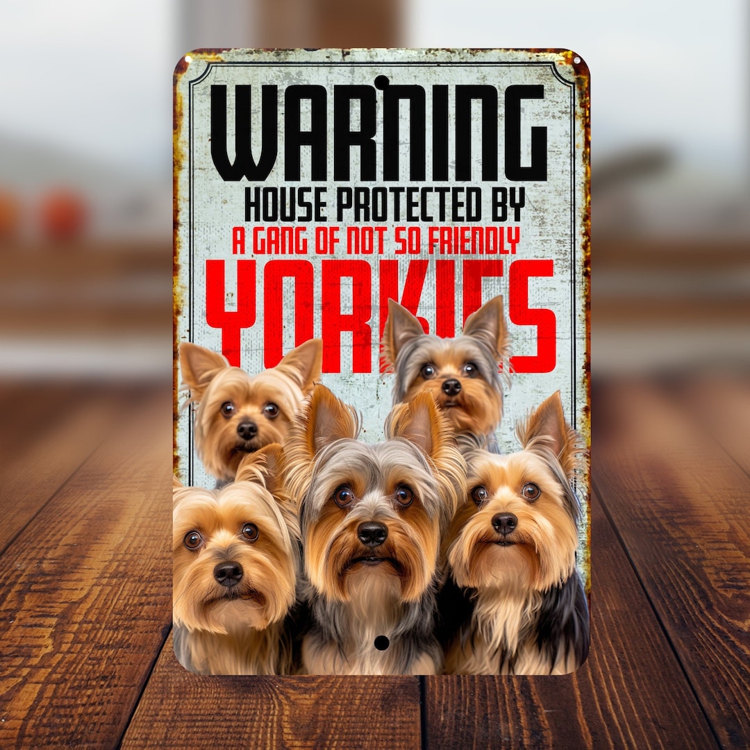Funny Yorkie Sign | Rustic Yorkie Warning Sign | Group of Yorkie ...