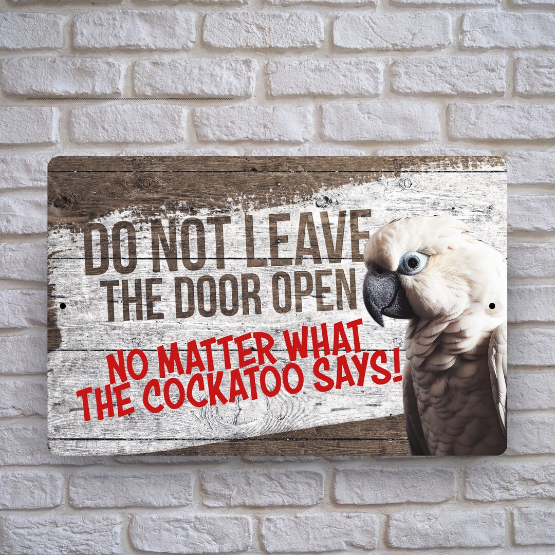 Goffins Cockatoo Sign | Funny Parrot Decor | Goffins Cockatoo Metal ...