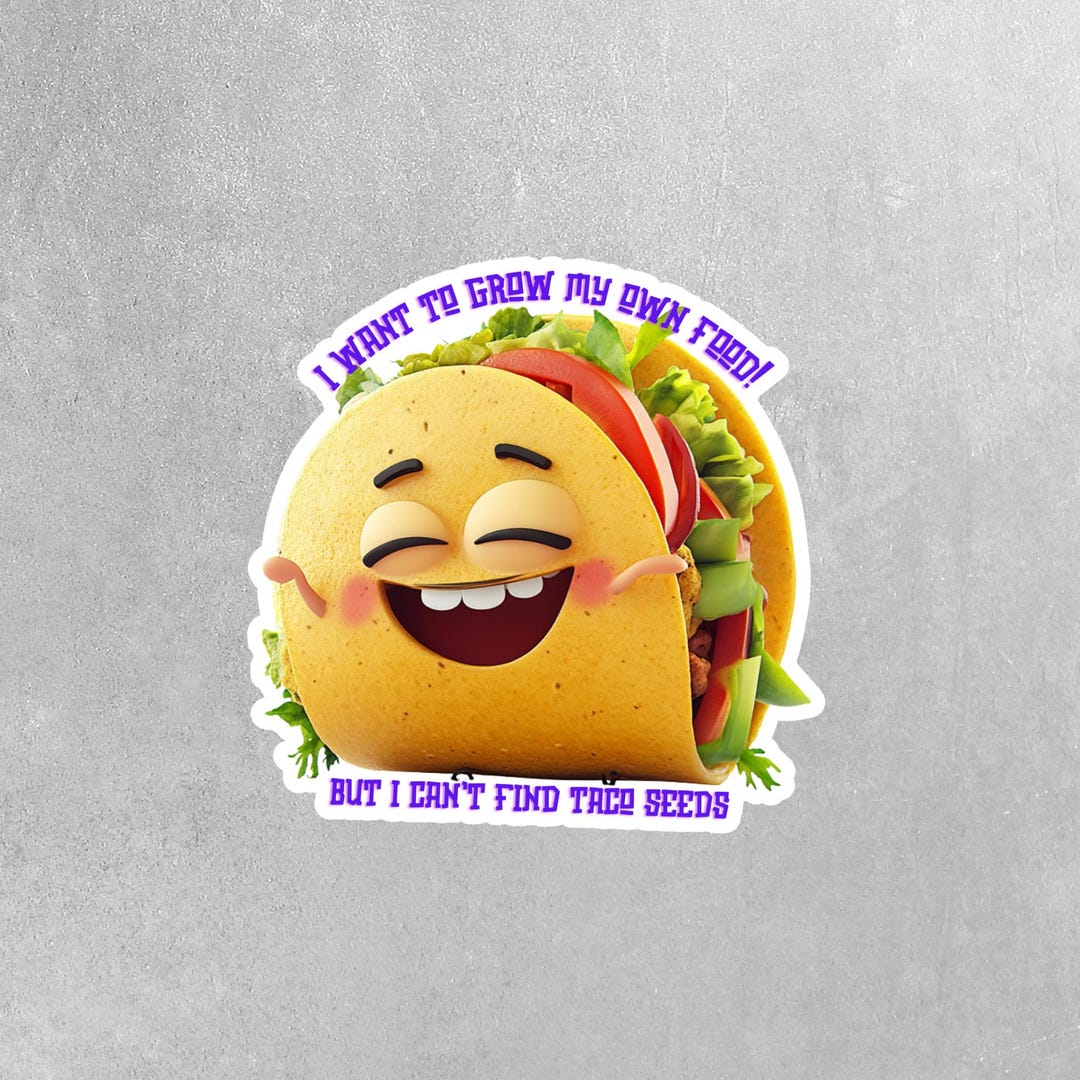 Funny Taco Sticker | Taco Sticker | Taco Seeds Sticker - Etsy