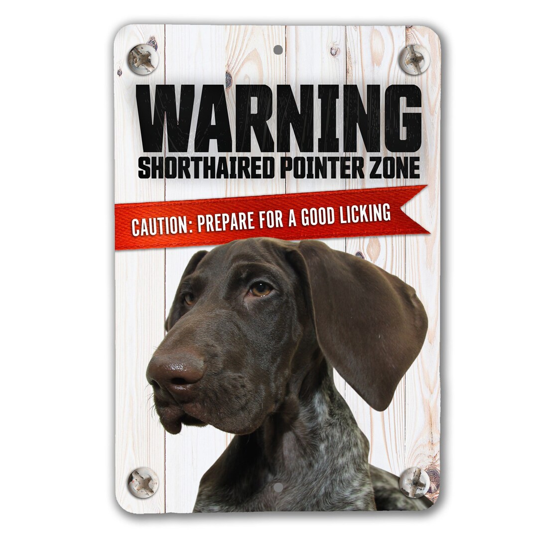 Warning German Pointer Zone Sign | Dog Warning Sign | German ...