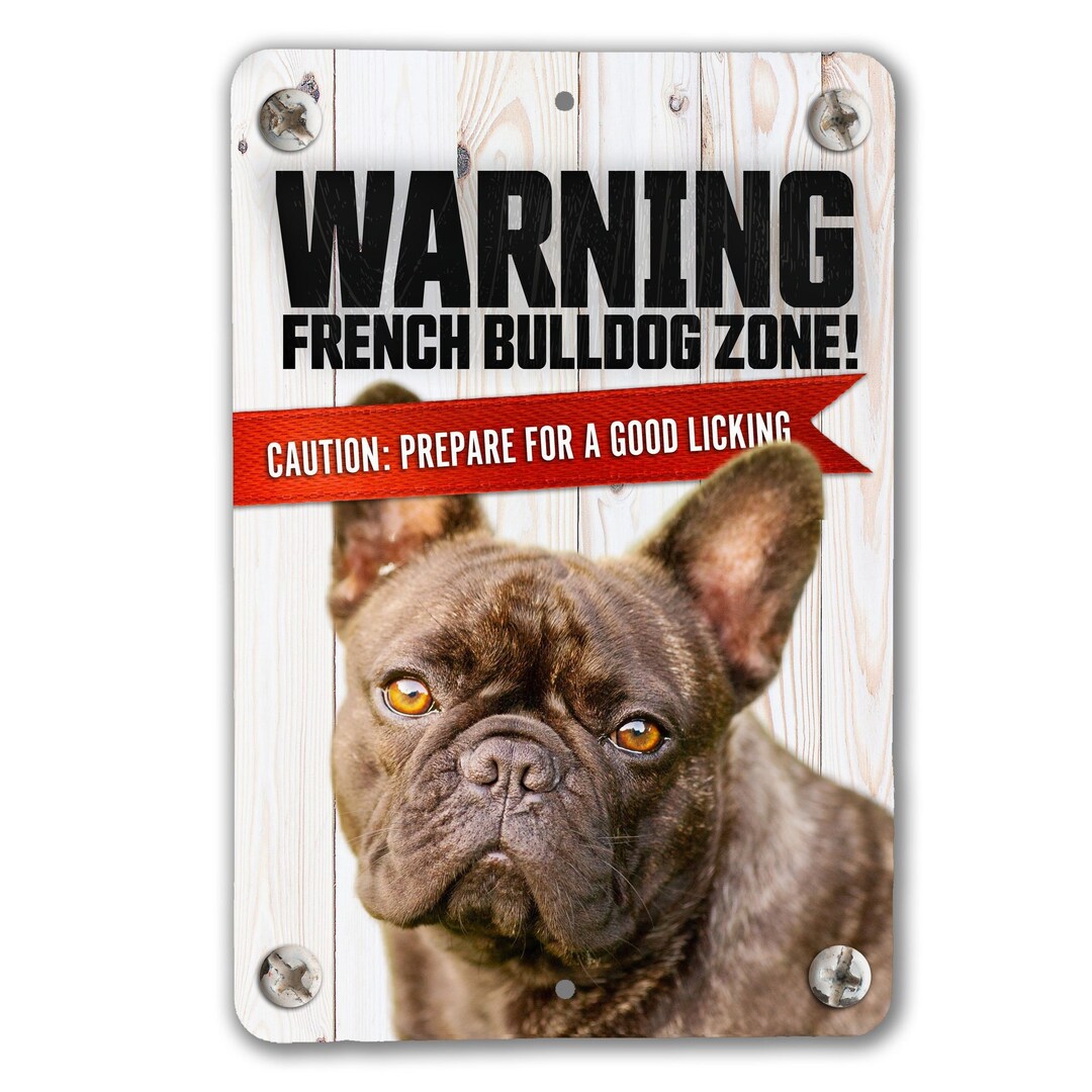 Warning French Bulldog Zone Sign | Dog Warning Sign | French Bulldog ...