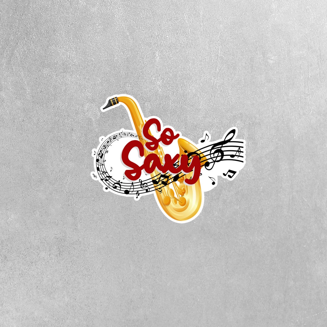 So Saxy Sticker - Saxophone Decal - Saxophone Stickers - Etsy
