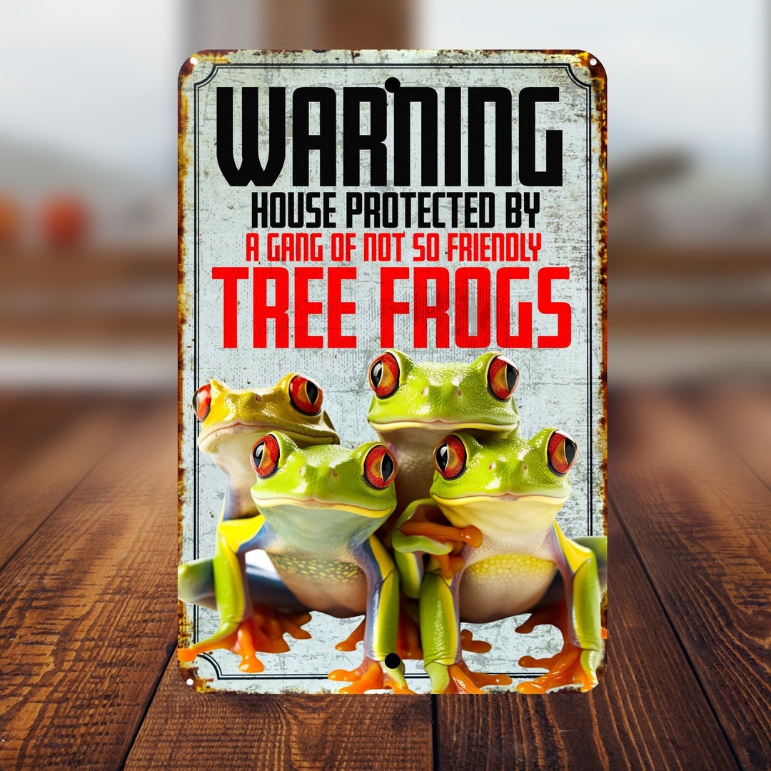 Funny Tree Frog Sign Rustic Tree Frog Warning Sign Group of Tree Frog ...