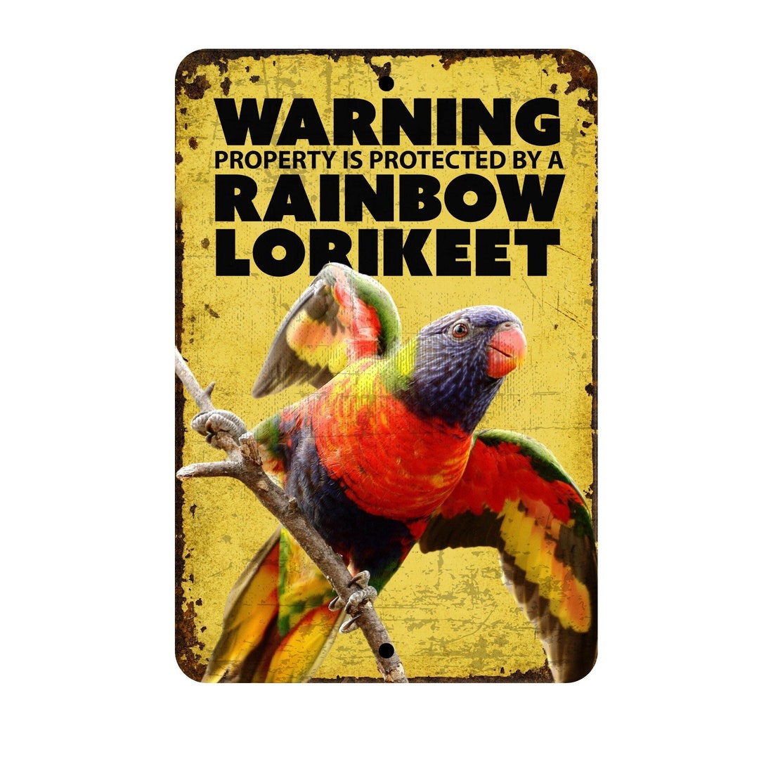Warning Rainbow Lorikeet Sign | Parrot Warning Sign | Rainbow Lorikeet ...