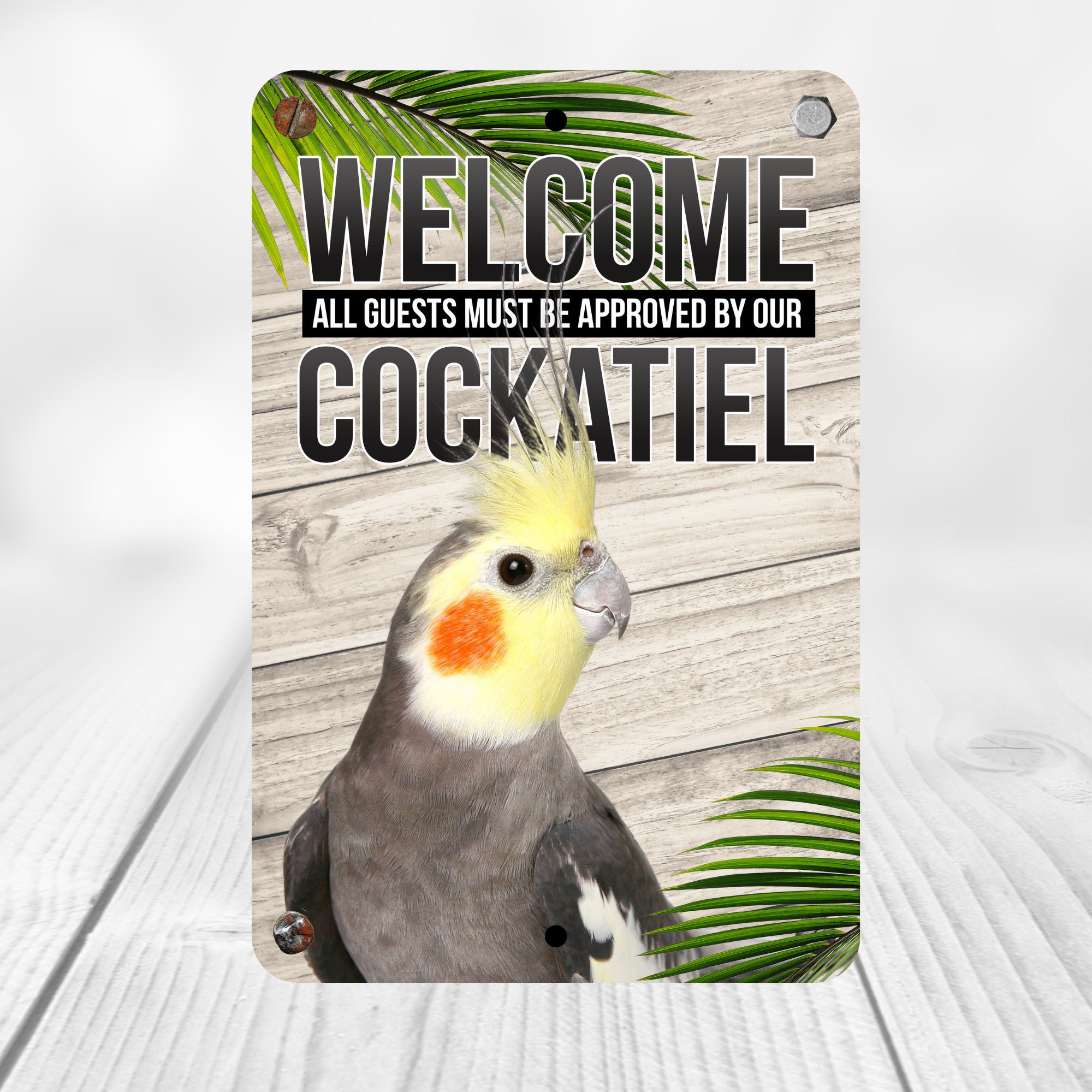 Cockatiel Welcome Sign | Welcome All Guests Must Be Approved by Our ...