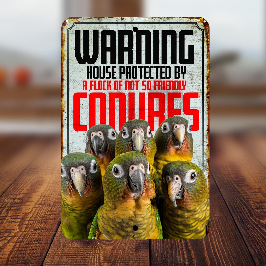 Funny Green Cheek Conure Sign | Rustic Green Cheek Conure Warning Sign ...
