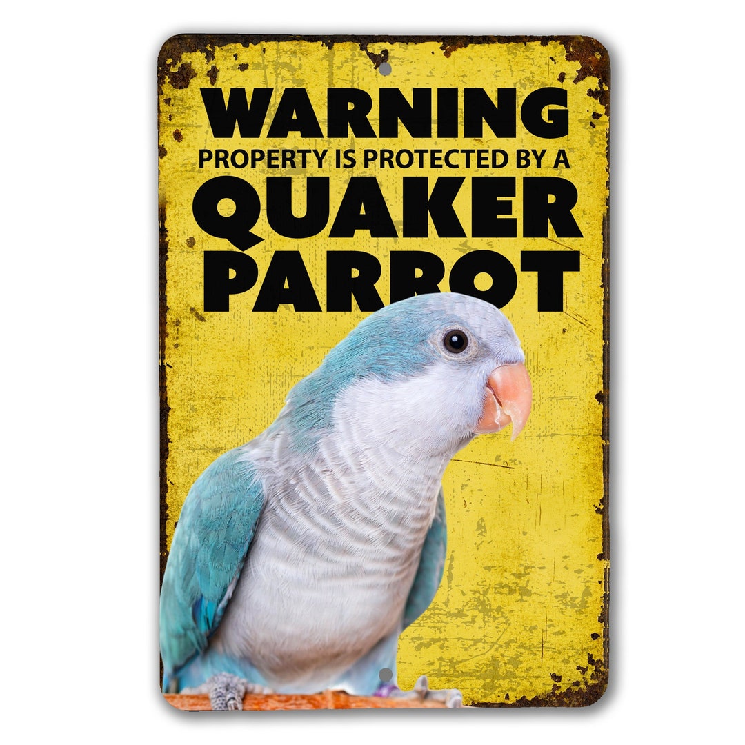 Warning Blue Quaker Parrot Sign | Quaker Parrot Warning Sign | Quaker ...