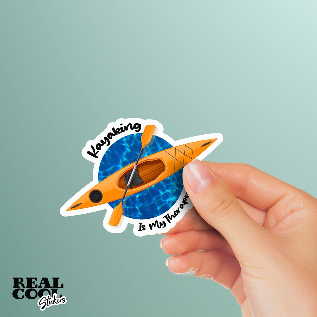 Kayaking Sticker Kayaking is My Therapy Sticker Kayak Decals Kayak ...