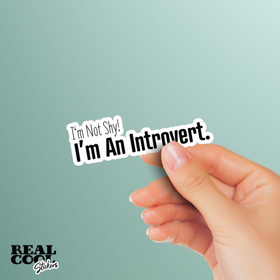 Introvert Sticker Introvert Decal I'm Not Shy I'm an Introvert - Etsy